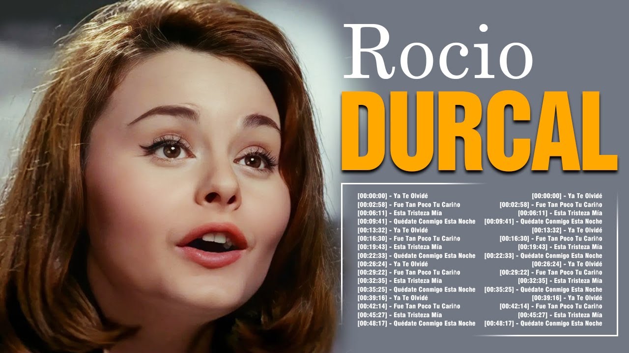 ROCÍO DÚRCAL ÉXITOS SUS MEJORES ROMANTICÁS MIX ~ ROCÍO DÚRCAL GRANDES ...