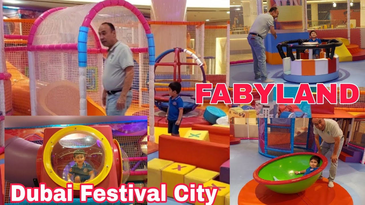 TAKING OUR SON TO FABYLAND DUBAI FESTIVAL CITY BRANCH | Fun Playground ...