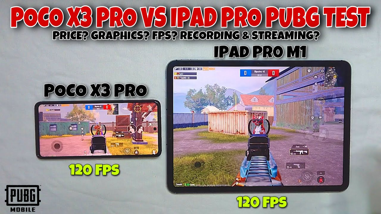 Poco X3 Pro Vs iPad Pro PUBG Test & Fire Test || 120fps Display | Heat ...