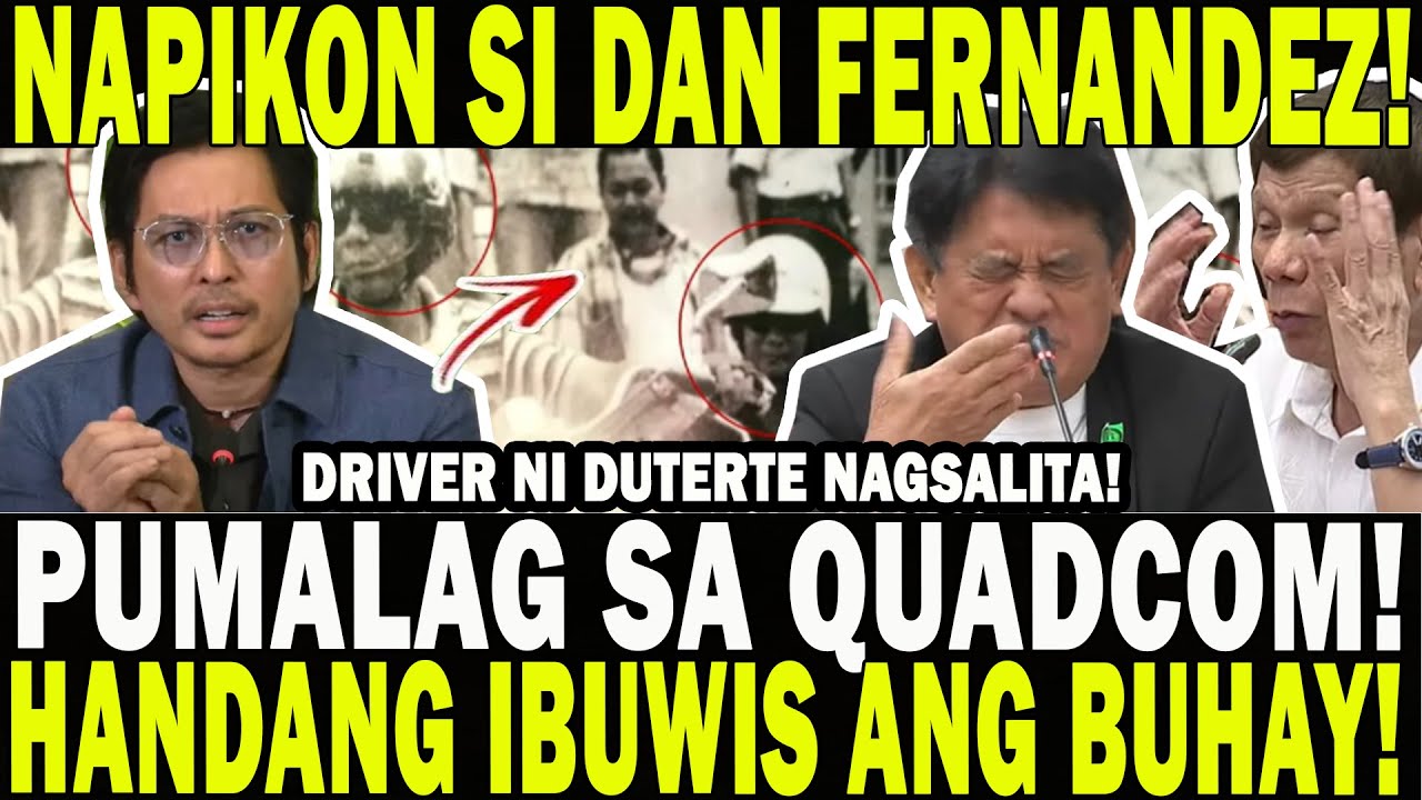 NAPIKON SI DAN FERNANDEZ! DRIVER NI DUTERTE NAGSALITA! PUMALAG SA ...