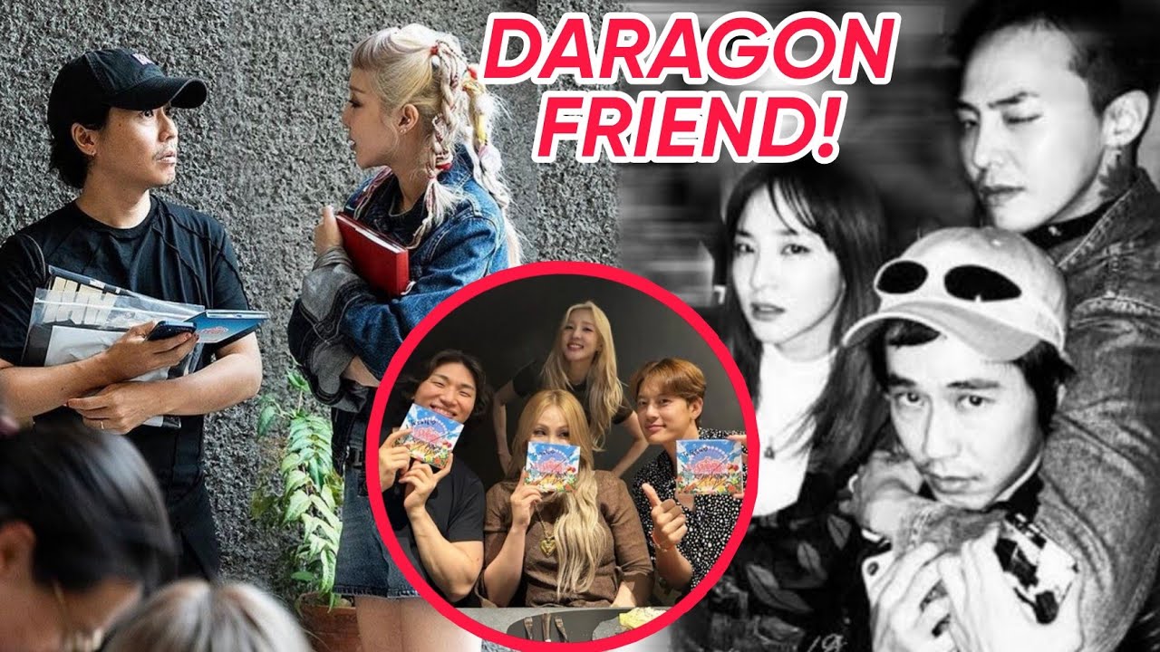 Dara with G-dragon's close friend; Dara gives album to CL, Daesung ...