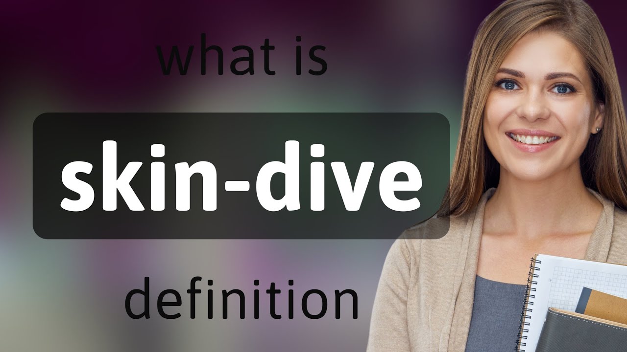 Skin-dive — what is SKIN-DIVE meaning - YouTube