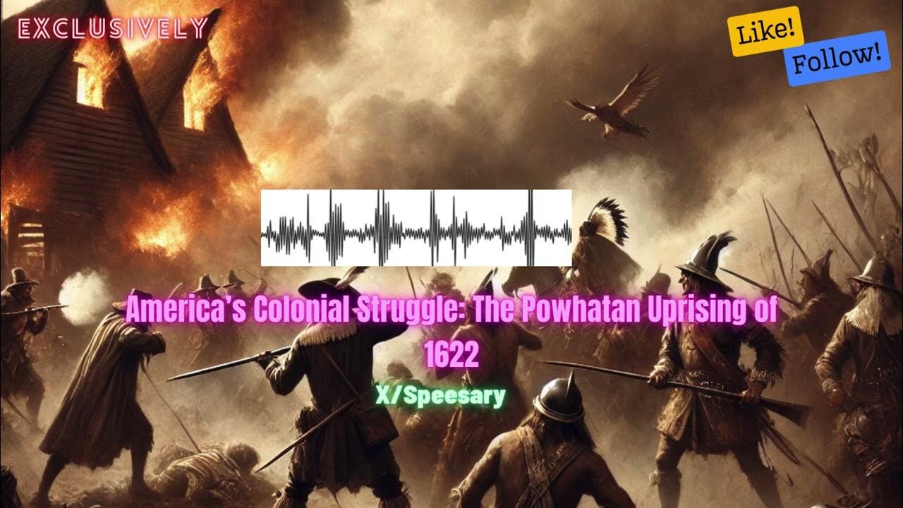 America’s Colonial Struggle: The Powhatan Uprising of 1622 - YouTube