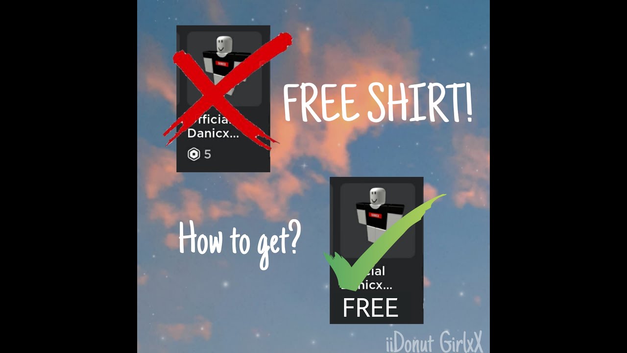 How to get Danicx Free shirt | roblox | iiDonut_GirlxX - YouTube