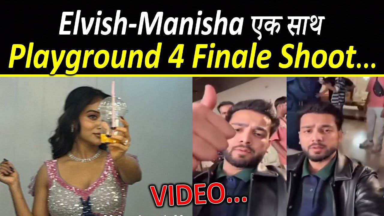 Playground 4 के Grand Finale पर पहुंची Manisha, Elvish के साथ ...