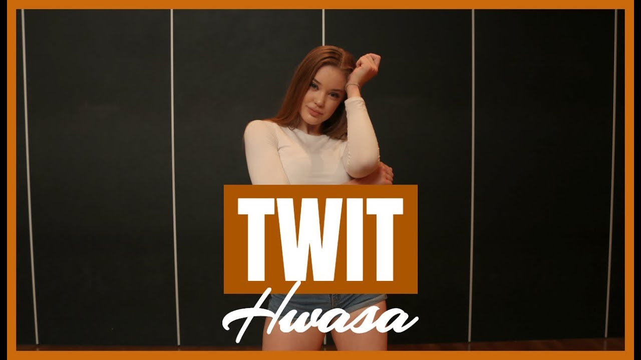 Hwa Sa(화사) - TWIT(멍청이) DANCE COVER | Lexie Marie - YouTube