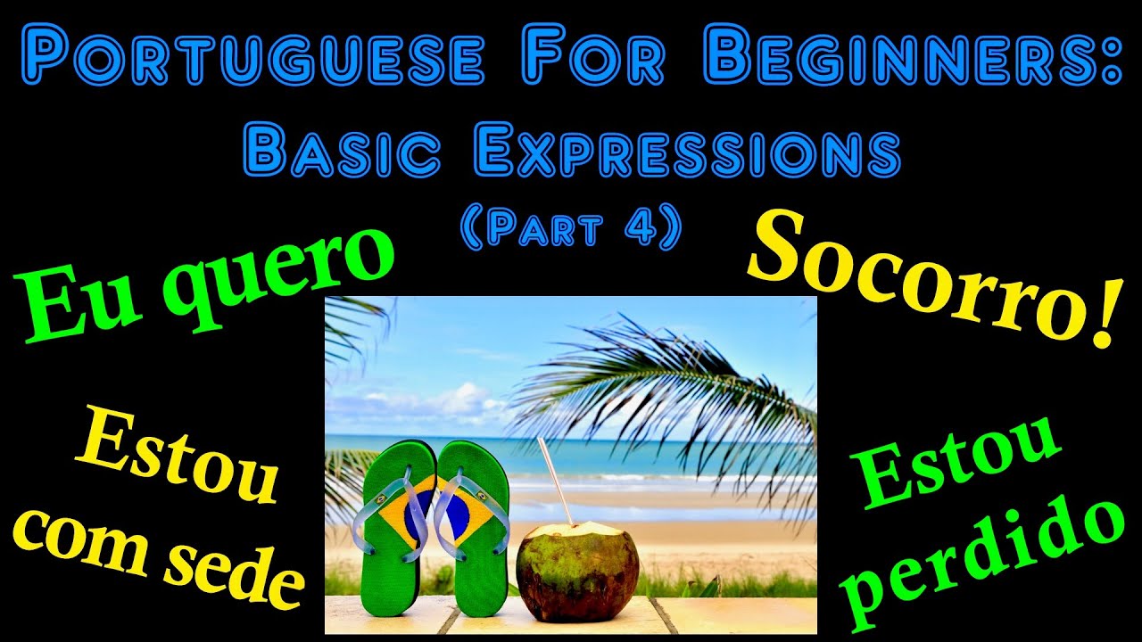Portuguese For Beginners: Basic Expressions (Part 4) - YouTube