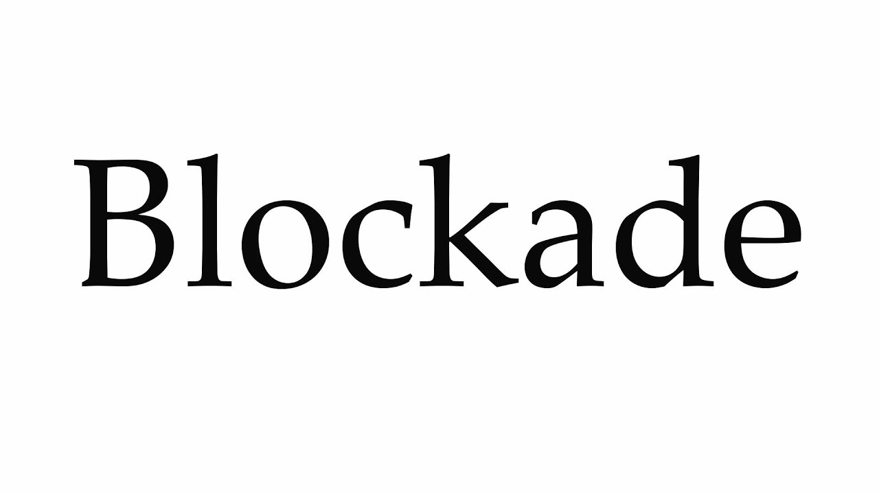 How to Pronounce Blockade - YouTube