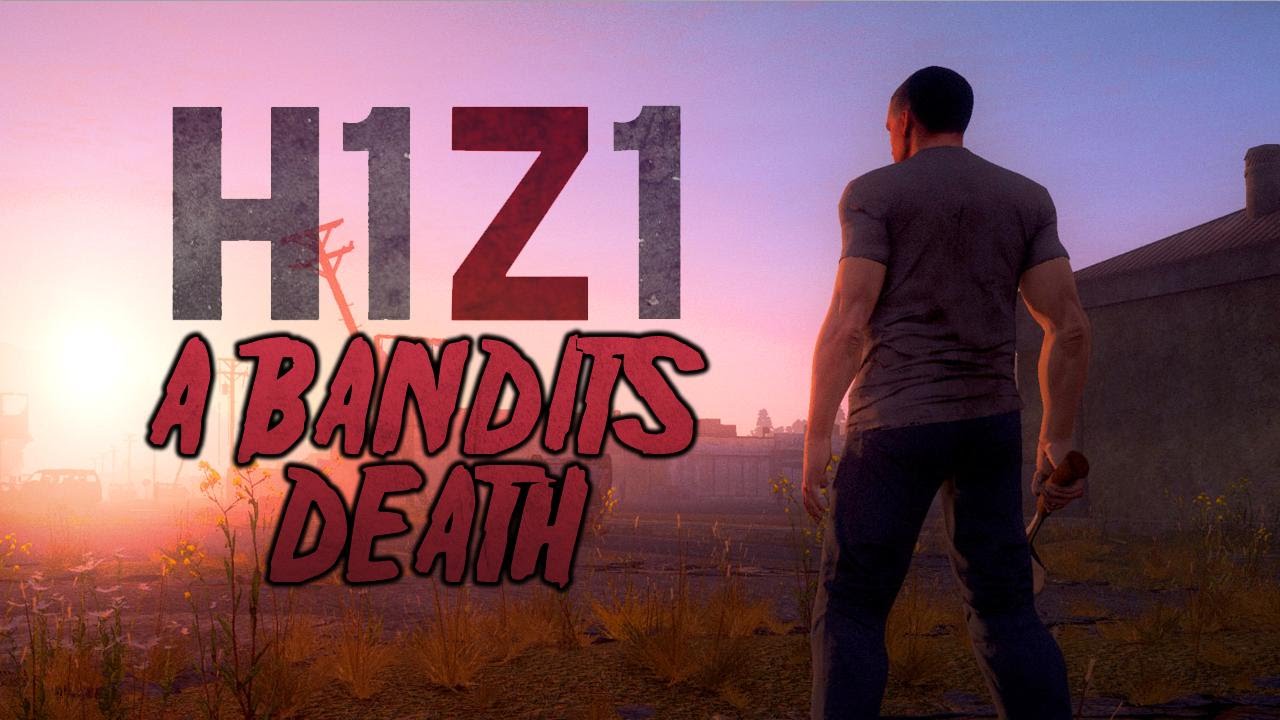 H1Z1 Gameplay - IM A BANDIT AND YOU CANT STOP ME! (H1Z1 PC Gameplay ...