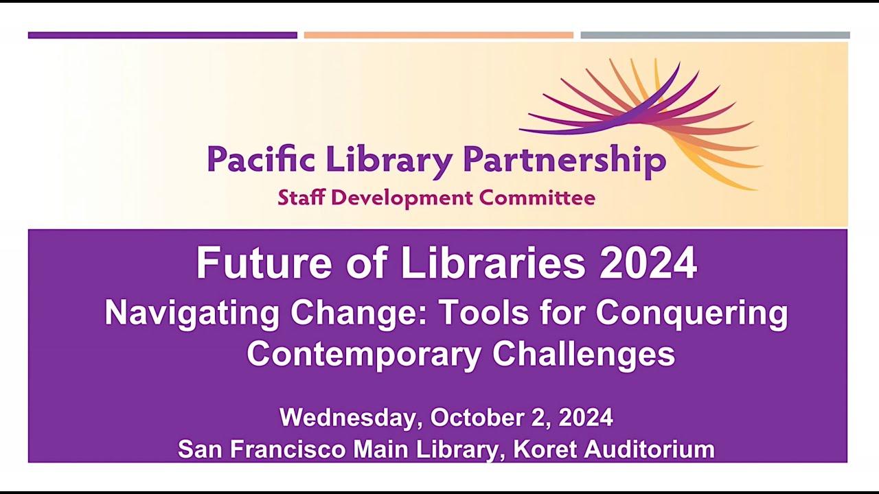 Future of Libraries 2024: Navigating Change – Tools for Conquering ...