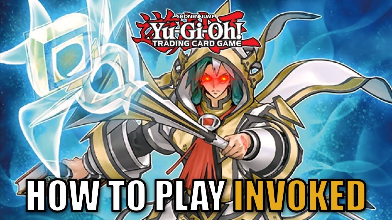 INVOKED 101 - Yu-Gi-Oh! - HOW TO PLAY INVOKED LIKE A PRO IN TCG ...