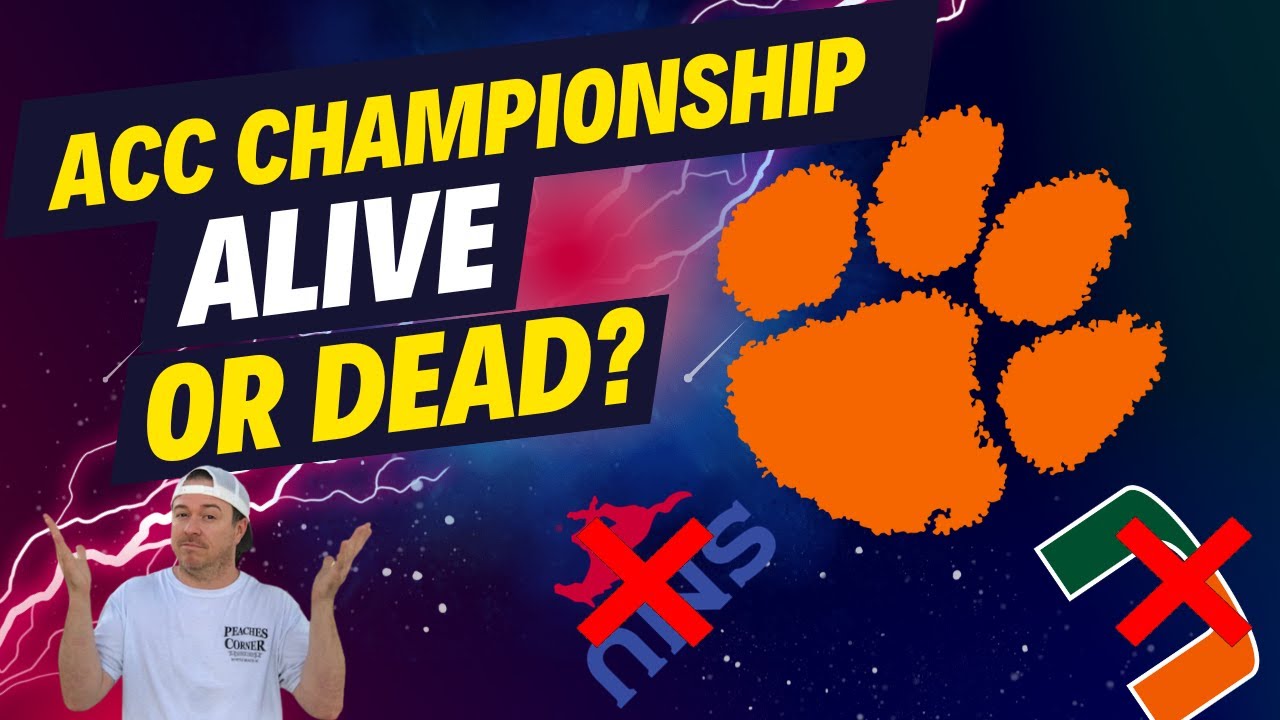 CLEMSON ACC CHAMPIONSHIP HOPES ALIVE OR DEAD??? SMU, MIAMI - YouTube