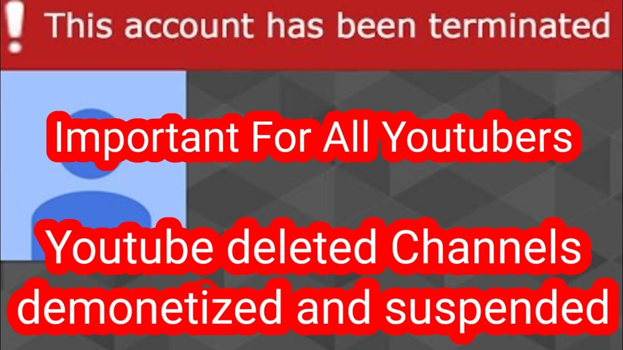 Important For All Youtubers | channels deleted demonetized & suspended ...