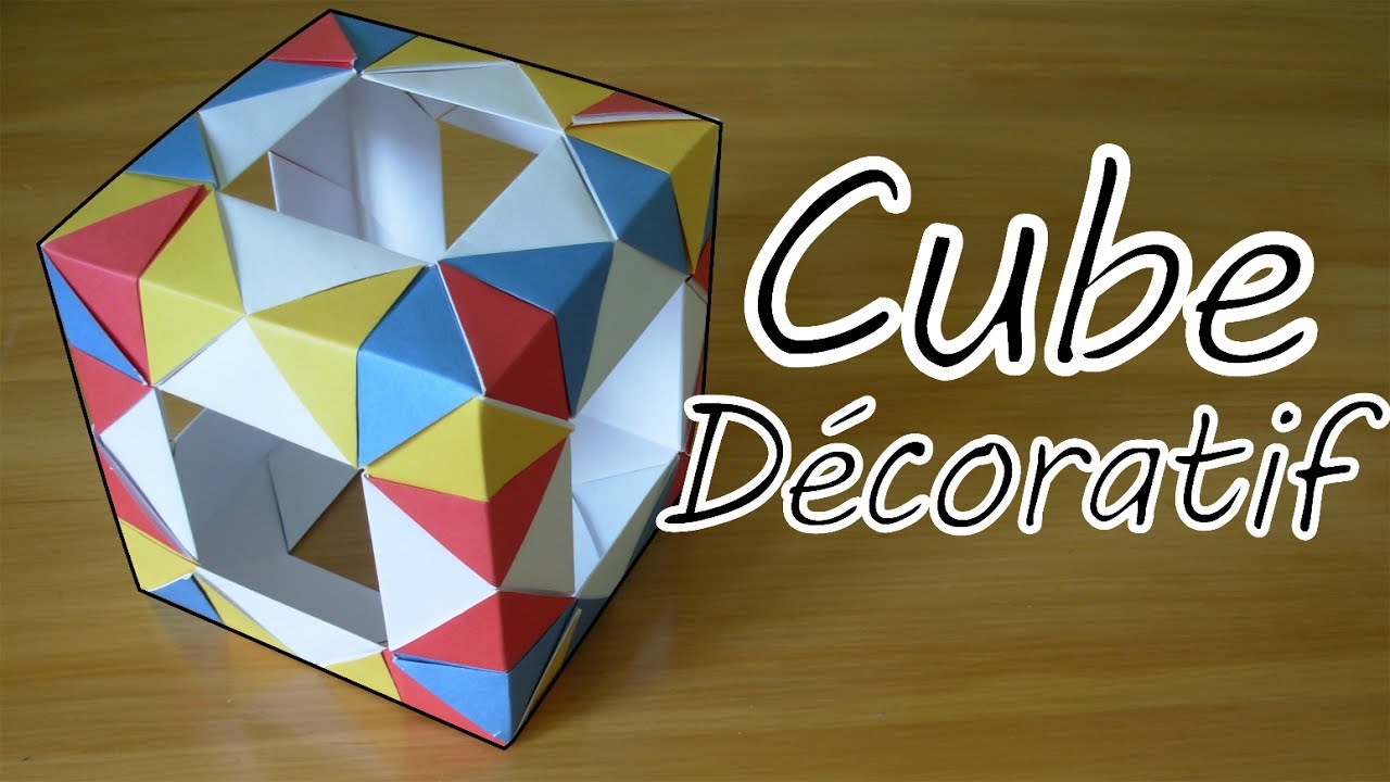 Comment faire un Cube décoratif en ORIGAMI #2 - YouTube