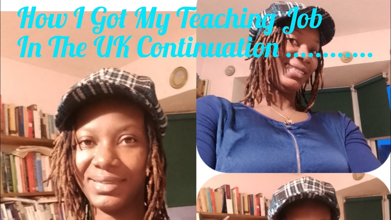 How I Got My Teaching Job In The UK Continuation........... - YouTube