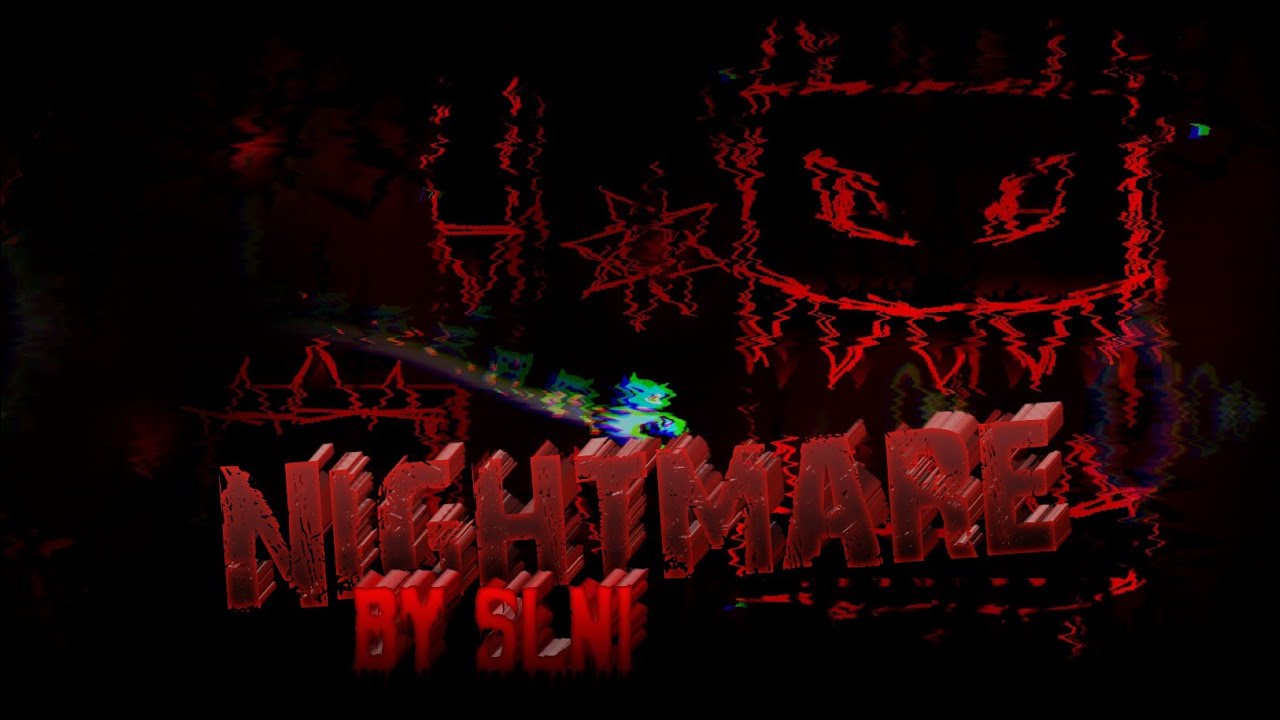 "Nightmare" By SLNI (me) || Geometry dash - YouTube