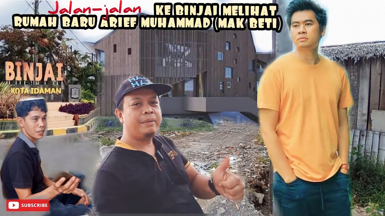 JALAN-JALAN KE BINJAI LIHAT RUMAH BARU ARIEF MUHAMMAD (MAK BETI) - YouTube