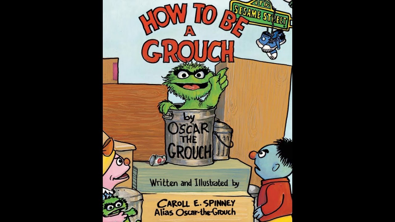 How To Be A Grouch- Read Aloud - YouTube