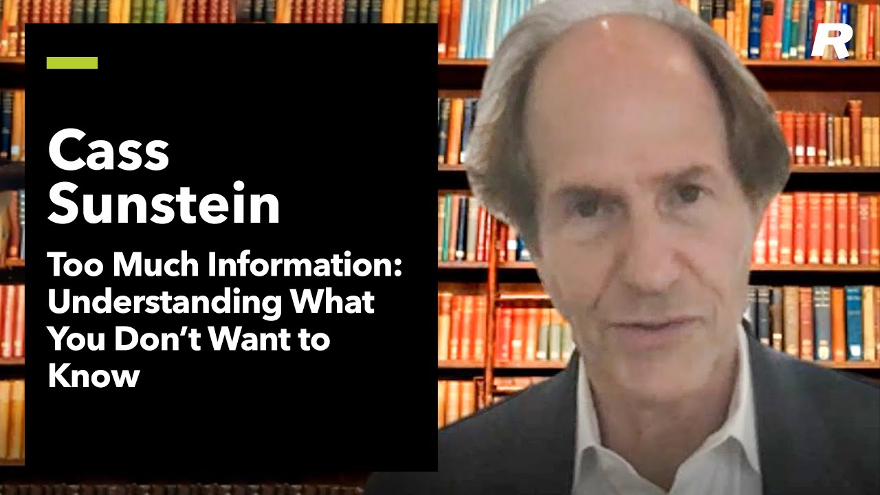 Too Much Information: Cass R. Sunstein - YouTube