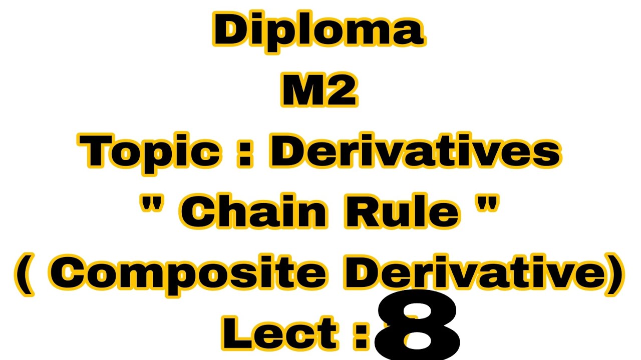 Diploma M2 : Derivative, Chain Rule lect 8 - YouTube