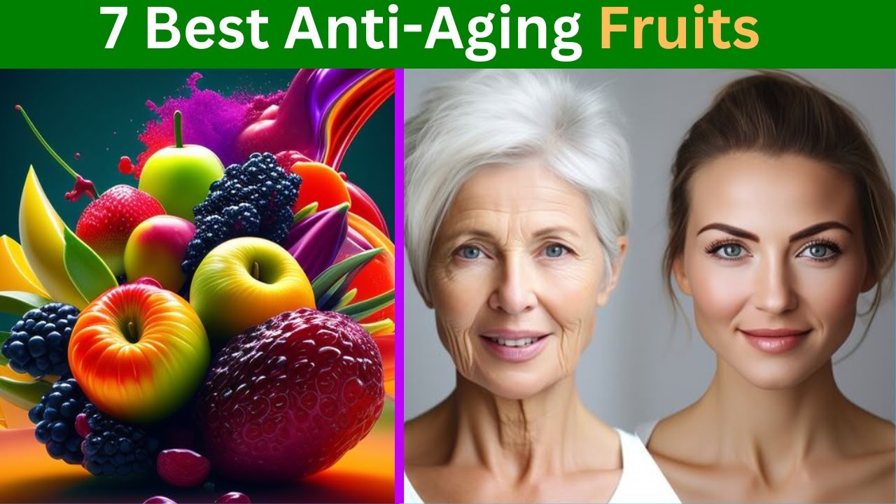 MUST EAT 7 Best Anti Aging Fruits Every Day if You Want BETTER Health ...