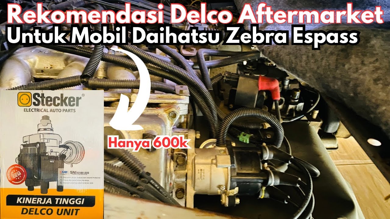 REKOMENDASI DELCO AFTERMARKET UNTUK MOBIL DAIHATSU ZEBRA ESPASS | AWET ...