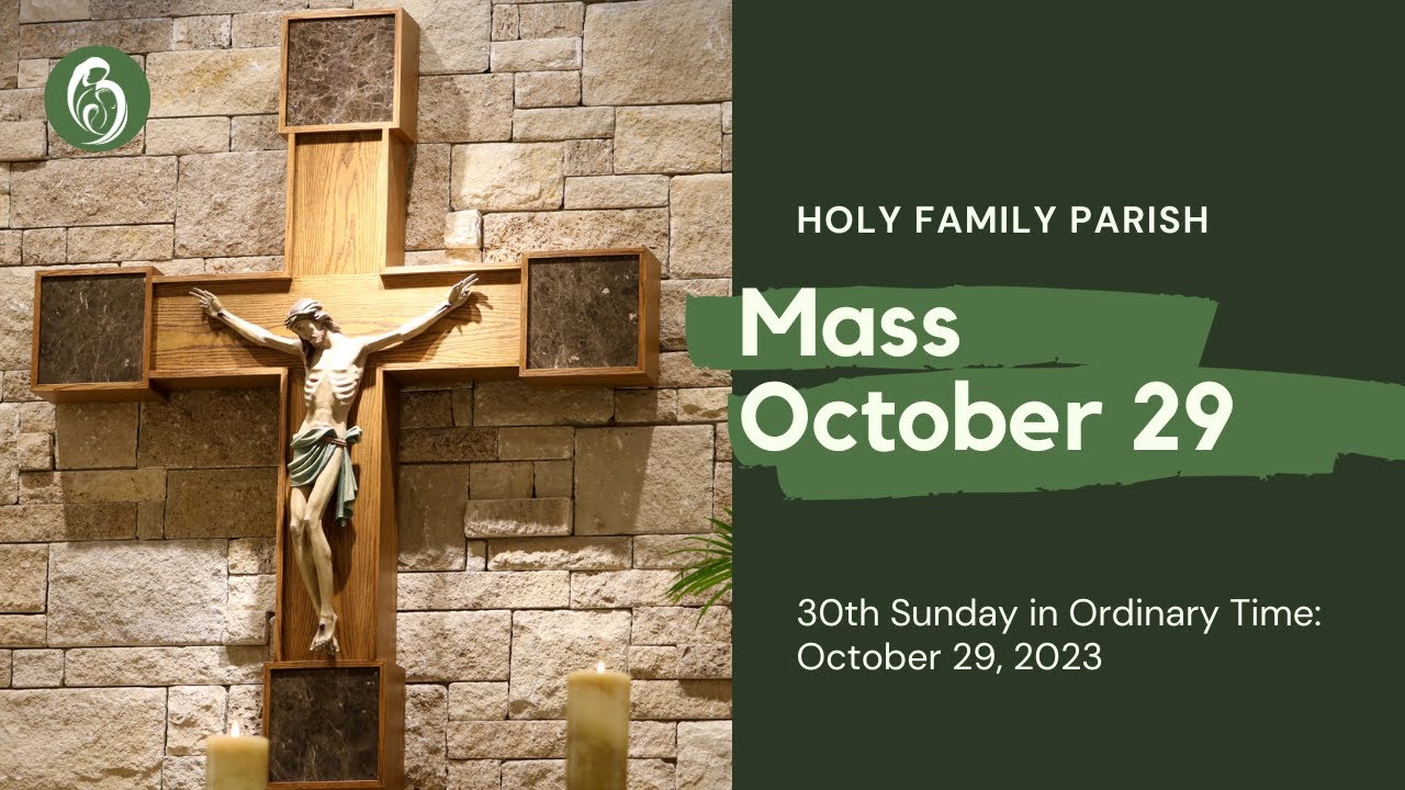 Mass for October 29, 30th Sunday in Ordinary Time - YouTube