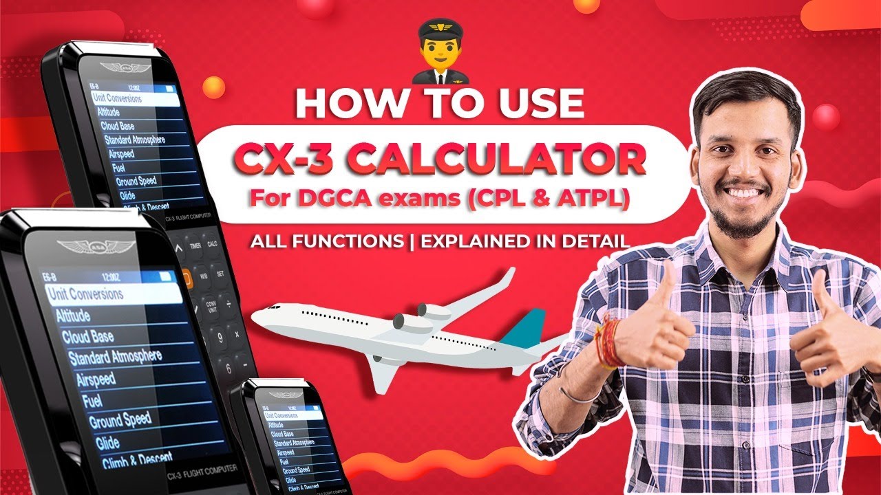 How to Use CX3 Calculator for DGCA Exams (CPL & ATPL) | All Functions ...