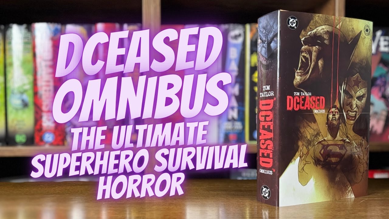 DCeased Omnibus | The Ultimate Superhero Survival Horror (Closer Look ...
