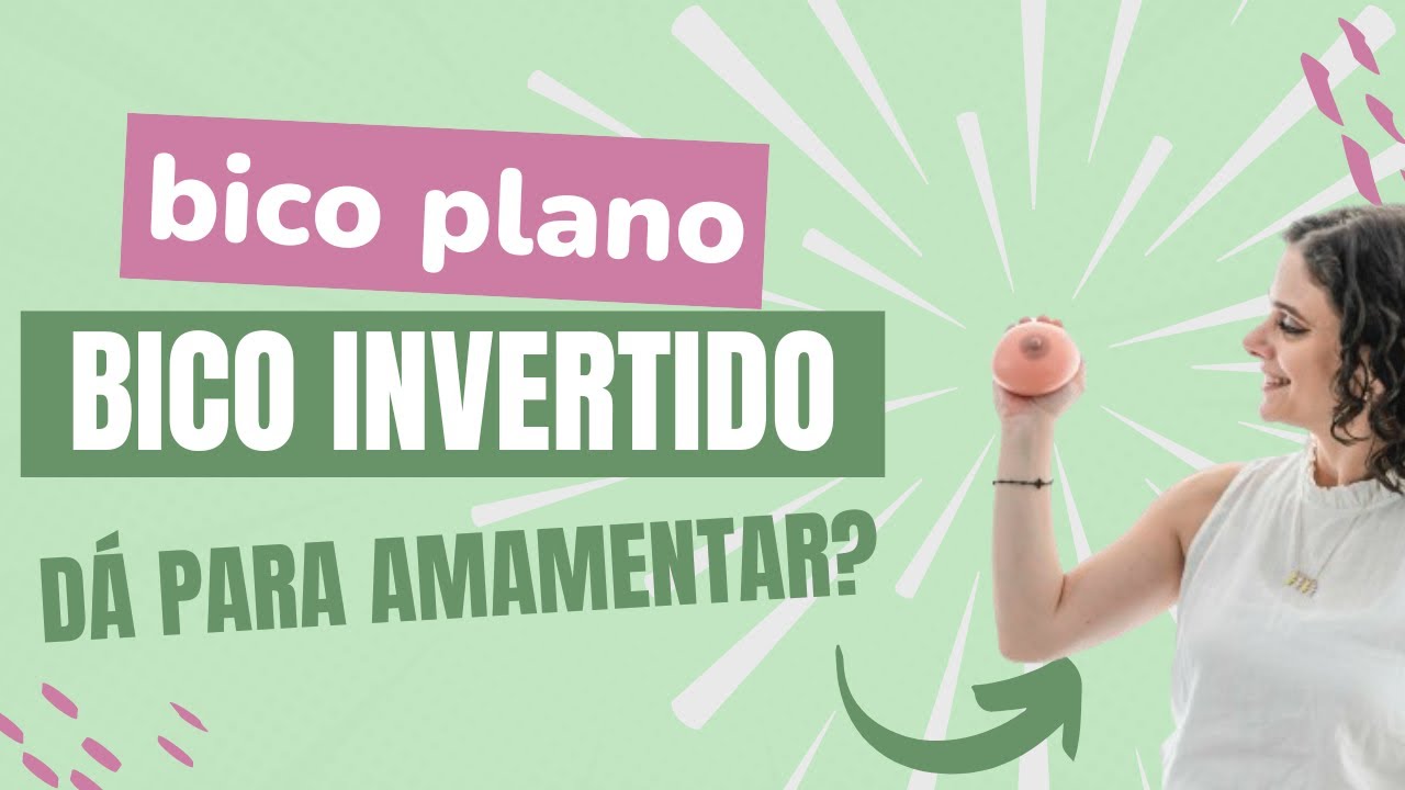 Amamentar com bico ou mamilo plano/invertido é possível? - YouTube