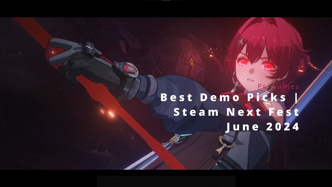 Best Demo Picks | Steam Next Fest | June 2024 - YouTube