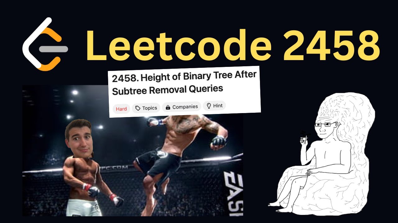 Daily Leetcode Challenge Day 102 Height Of Binary Tree After Subtree 3947