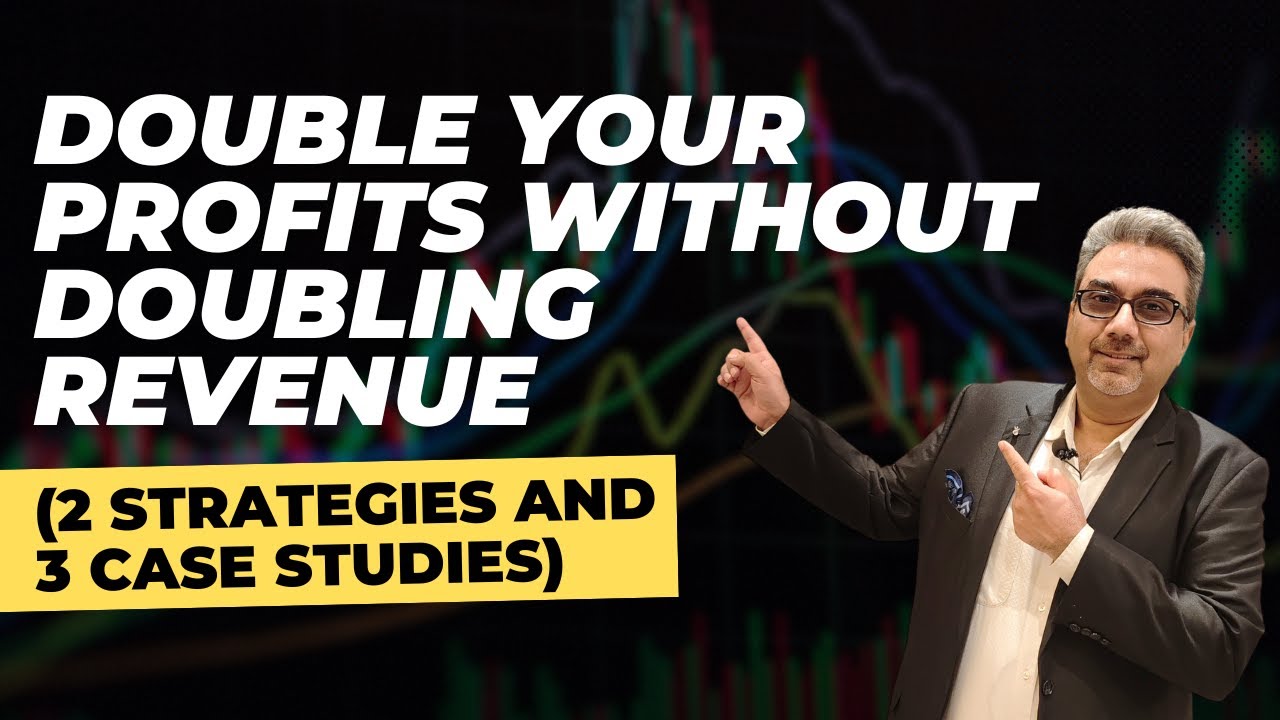 Double you profits without doubling revenue (2 Strategies and 3 case ...