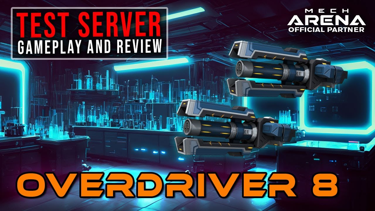 Overdriver 8 - Test Server Weapon Review | Mech Arena - YouTube