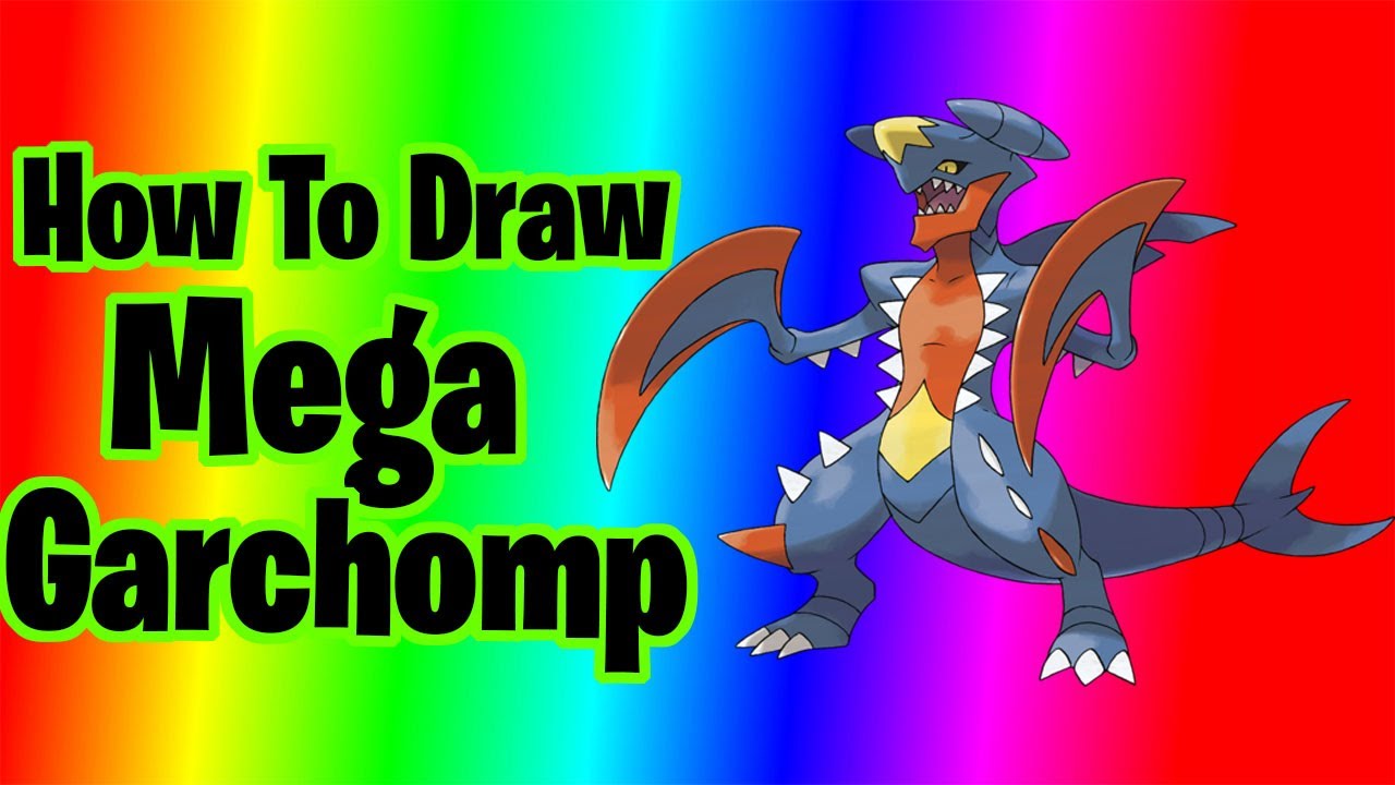 How To Draw Mega Garchomp From Pokemon Step By Step - YouTube