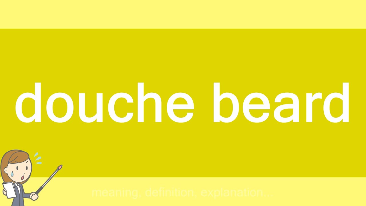 douche beard - YouTube