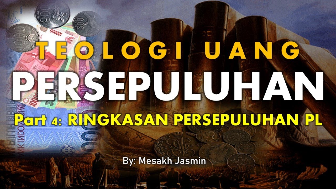 RINGKASAN PERSEPULUHAN PERJANJIAN LAMA | TEOLOGI UANG PERSEPULUHAN SERI ...