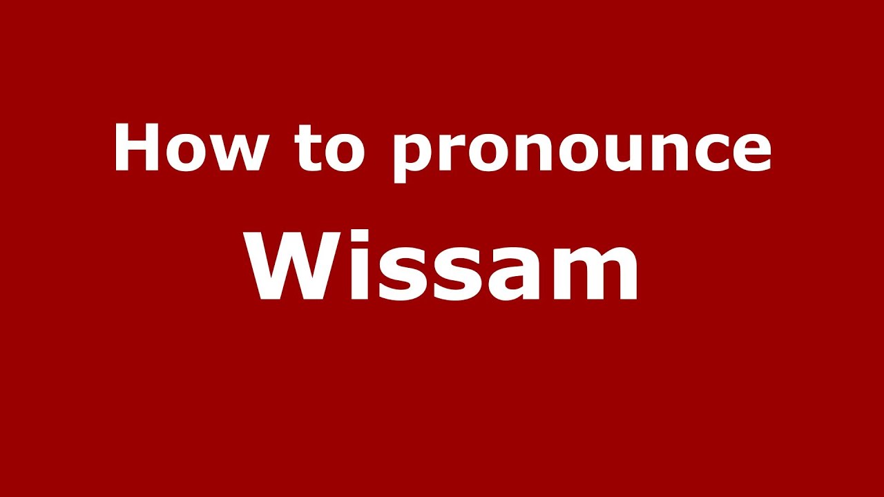 How to pronounce Wissam (Arabic/Morocco) - PronounceNames.com - YouTube