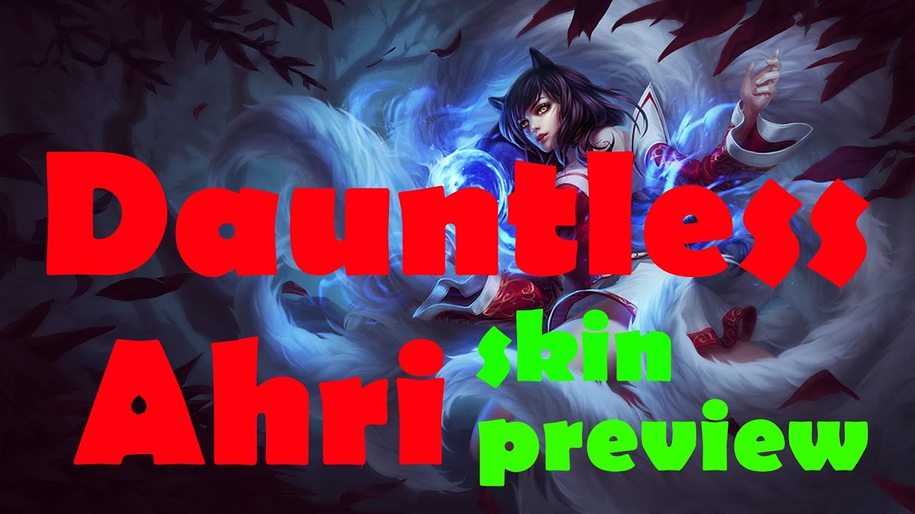 [PBE] Challenger (Dauntless) Ahri skin preview - League of Legends [HD ...