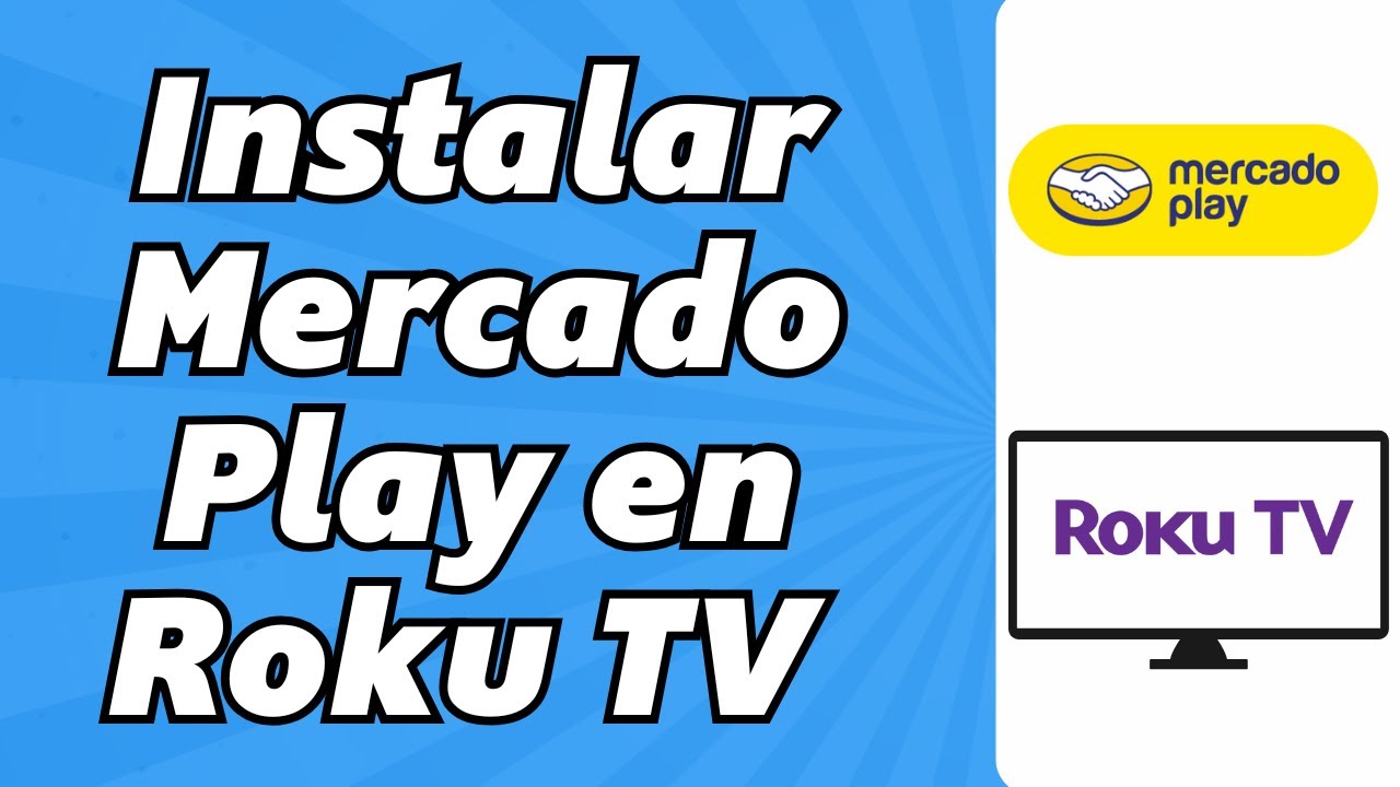 Como Instalar Mercado Play en Roku TV (2025) - YouTube