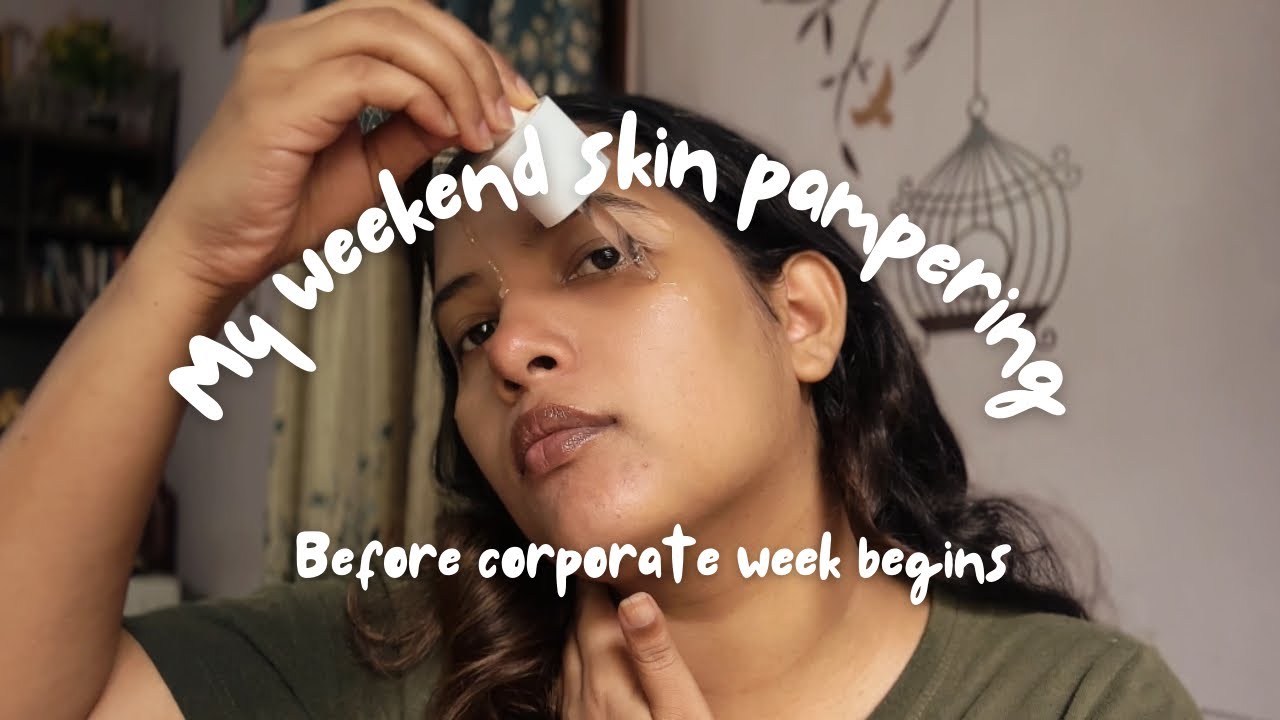 Ultimate Weekend Skin Pampering Routine 🌟 | Refresh and Glow Before the ...