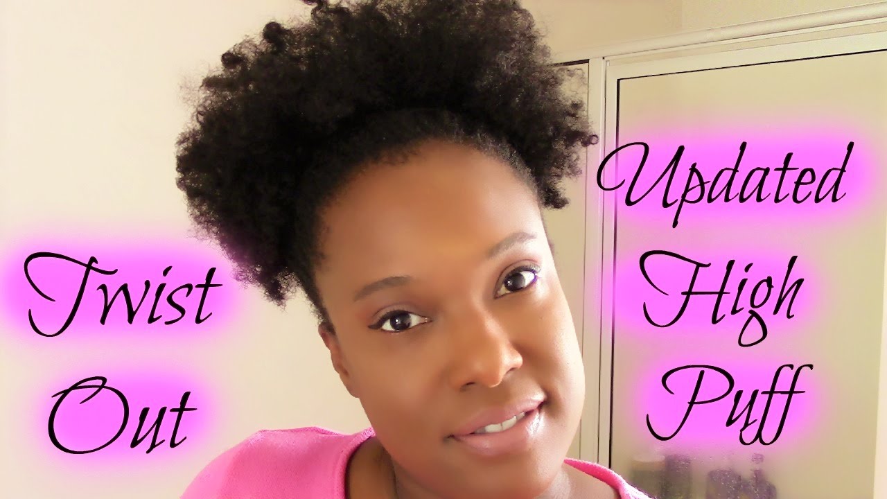 Updated High Puff Twist Out | 4C Natural Hair - YouTube
