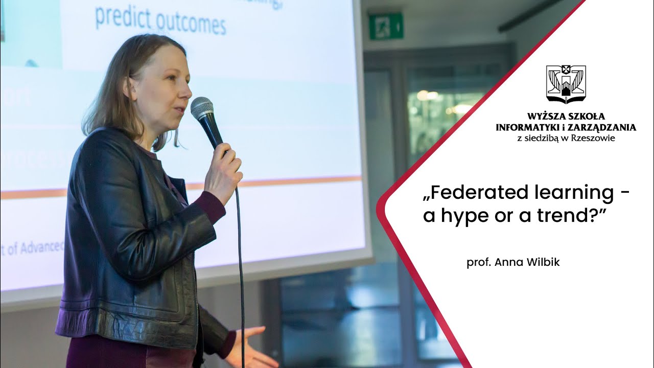 FEDERATED LEARNING – A HYPE OR A TREND? - Prof. Anna Wilbik - YouTube