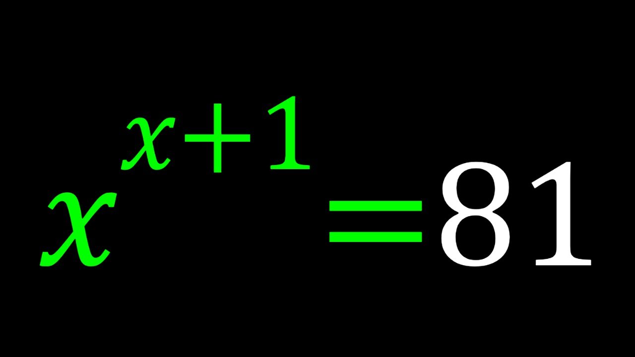 Solving a Nice Exponential Equation | x^{x+1}=81 - YouTube