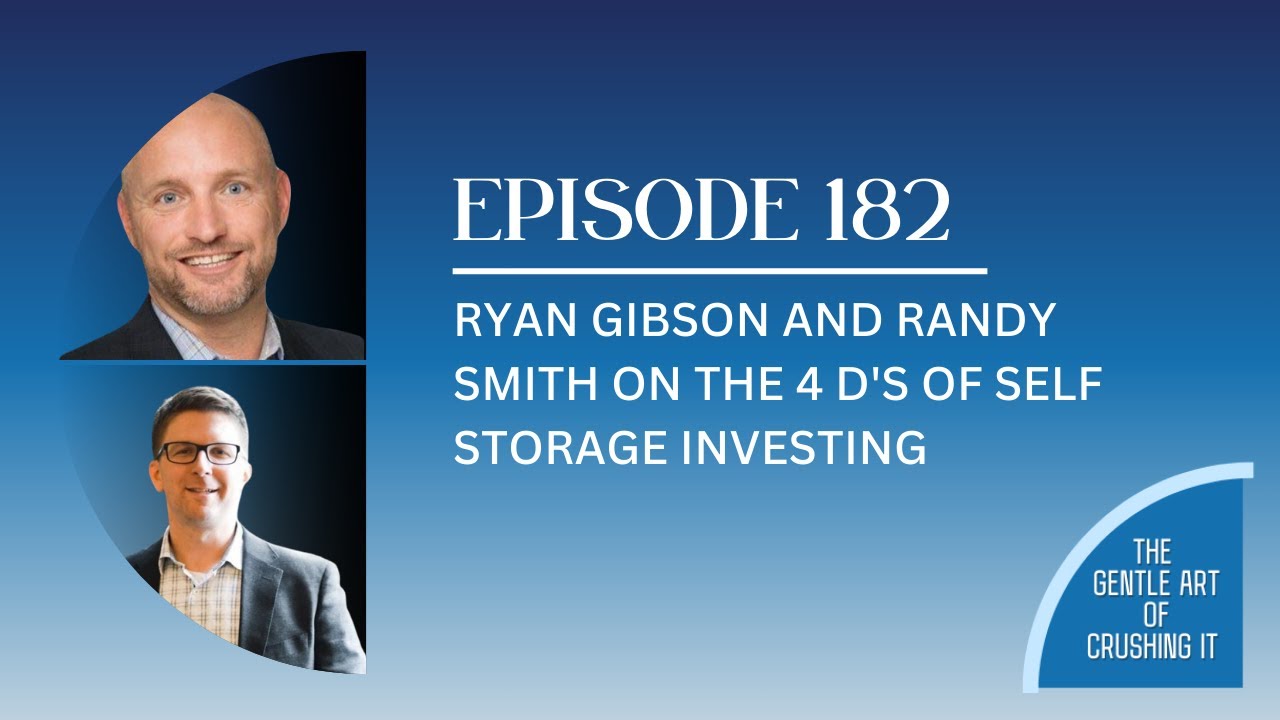 EP 182: Ryan Gibson and Randy Smith on The 4 D's of Self Storage ...