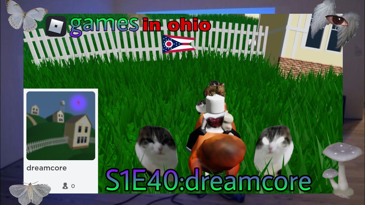 Roblox games in Ohio S1E40:dreamcore[commentary included] - YouTube