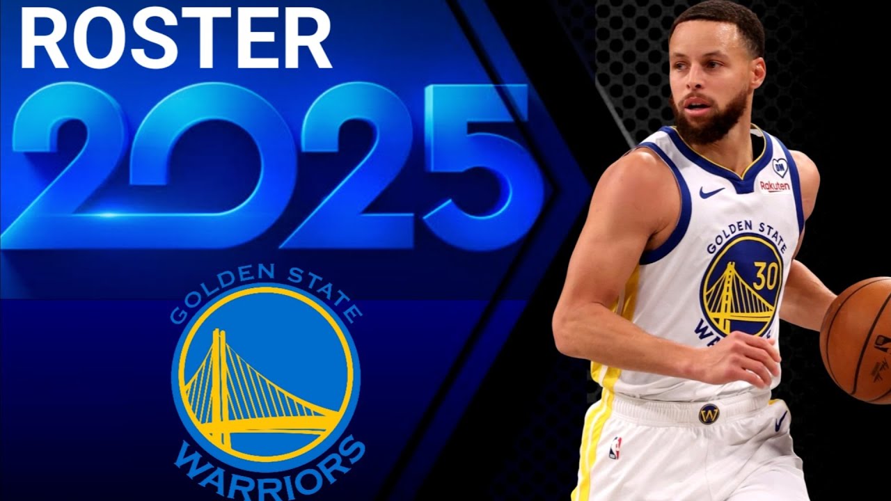 GOLDEN STATE WARRIORS ROSTER 2025 - YouTube