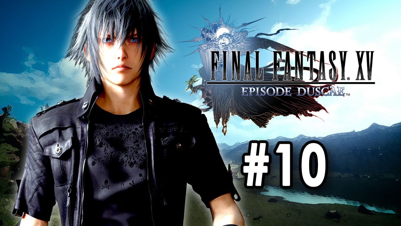 Final Fantasy XV Episode Duscae 2.0 [Stream PT Part 10 - Final] [Fixed ...