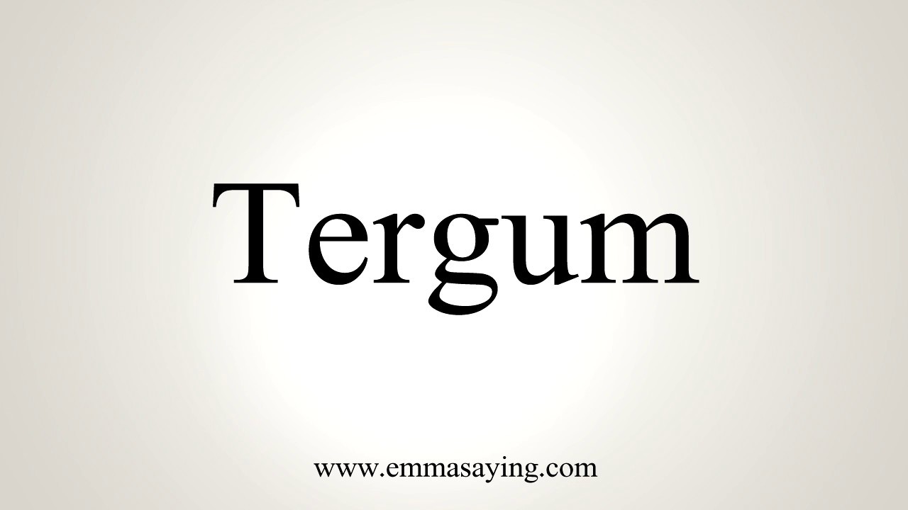 How To Pronounce Tergum - YouTube