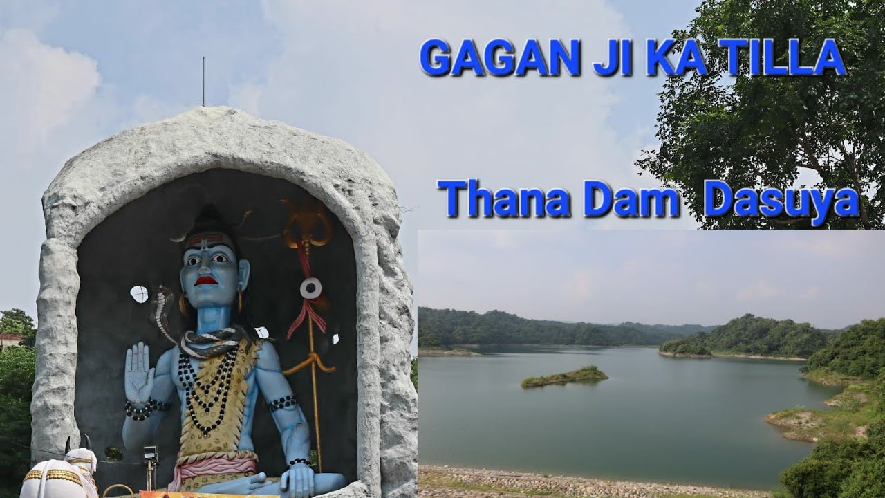 Gagan g ka tilla|thana dam|punjab|dasuya - YouTube